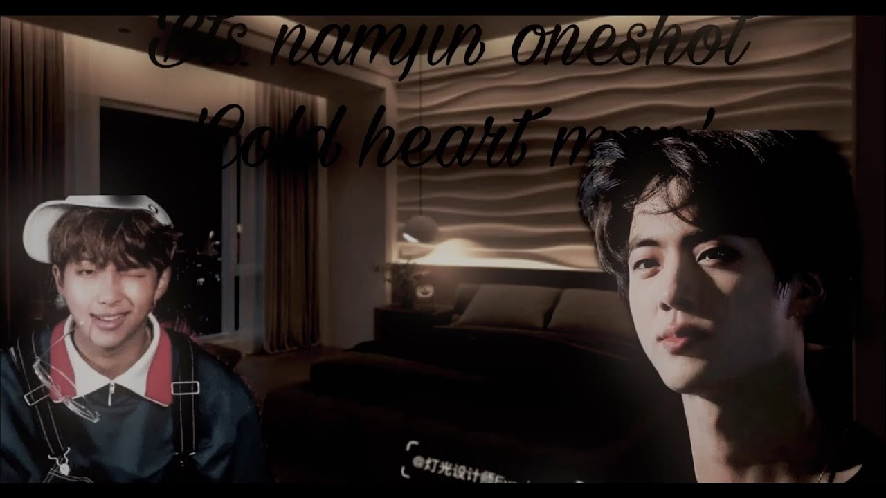 Bts namjin oneshot ‘cold heart man’ ‘bottom namjoon’ - YouTube