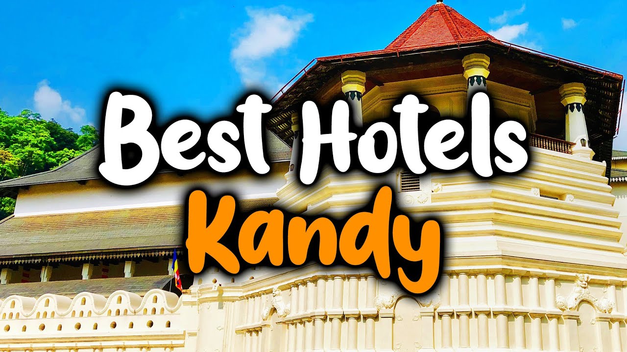 Best Hotels In Kandy, Sri Lanka - For Families, Couples, Work Trips ...
