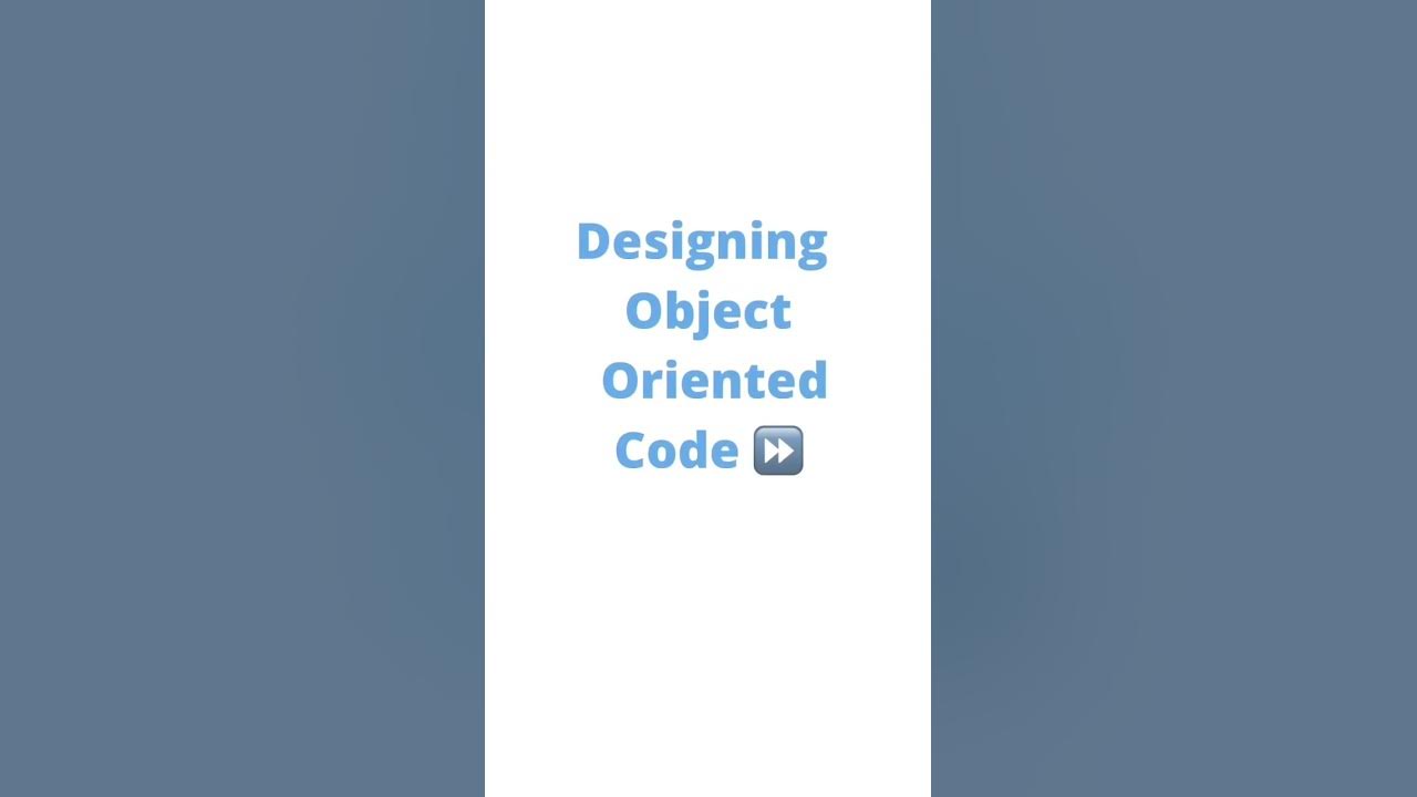 Designing Object Oriented Code - YouTube