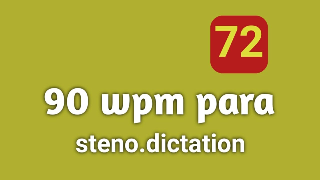 90 wpm dictation para 72 - YouTube