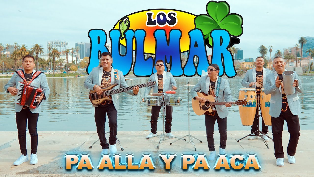 LOS BÚLMAR - Pa Allà y Pa Acà (VIDEO OFICIAL 2024)
