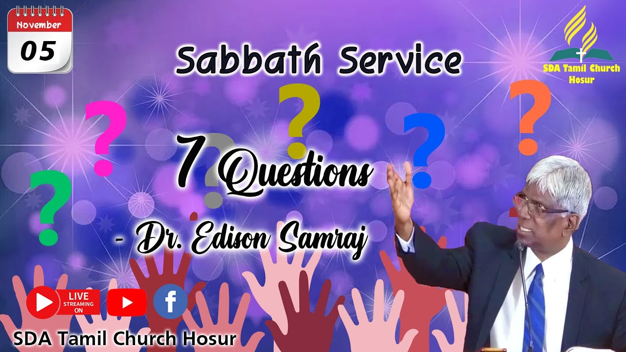 7 Questions | Dr. Edison Samraj | Divine Service | 05.11.2022 | SDA ...