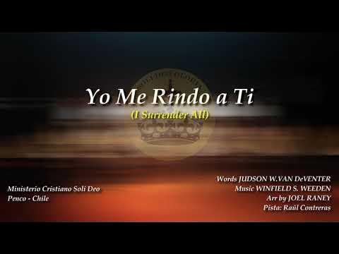 YO ME RINDO A TI - I SURRENDER ALL - YouTube