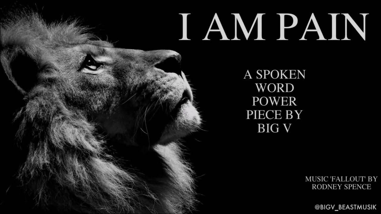 I AM PAIN By BIG V (Epic Self Mastery Spoken Word Power Motivation ...