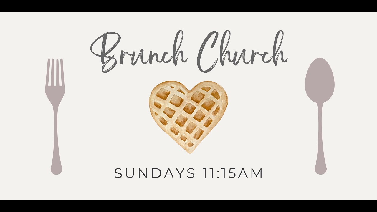 Brunch Church! - YouTube