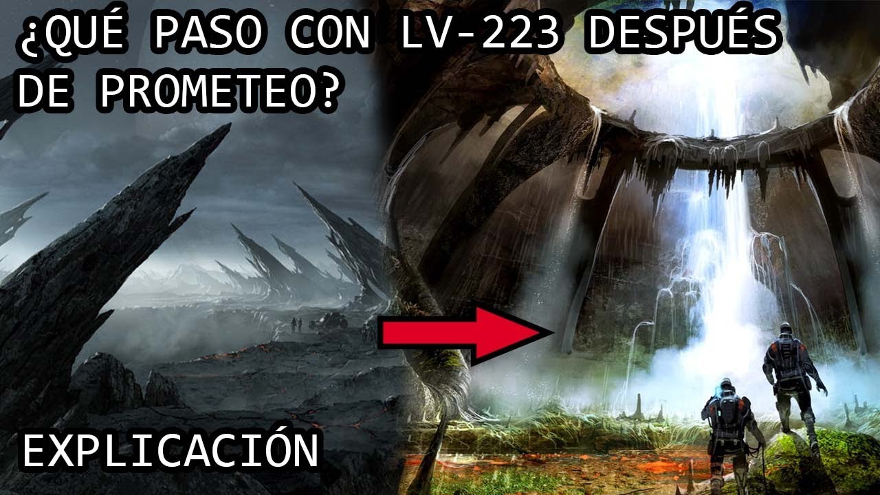 ¿Qué Paso con Lv-223 DESPUÉS de Prometeo? EXPLICACIÓN - YouTube
