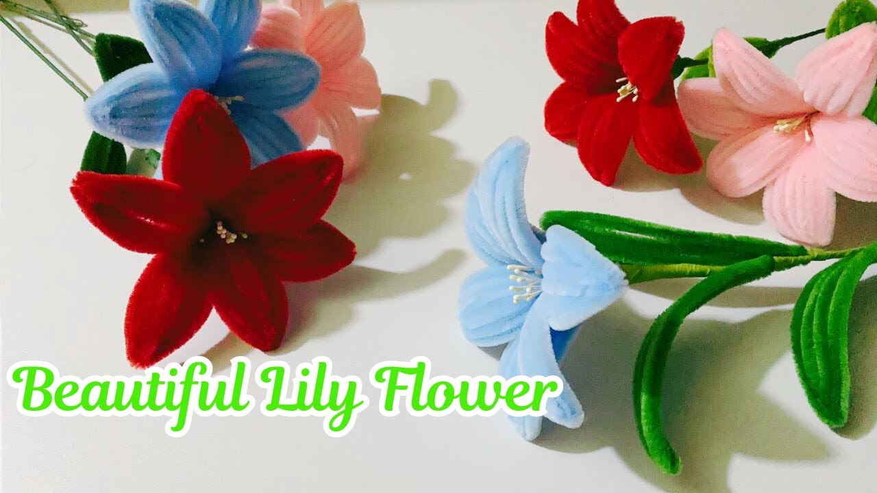 Beautiful Handmade Flower Lily | DIY Flower I Pipes Cleaner Flower ...
