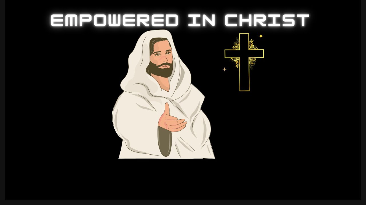 Empowered In Christ : Empowerment Meditation - YouTube