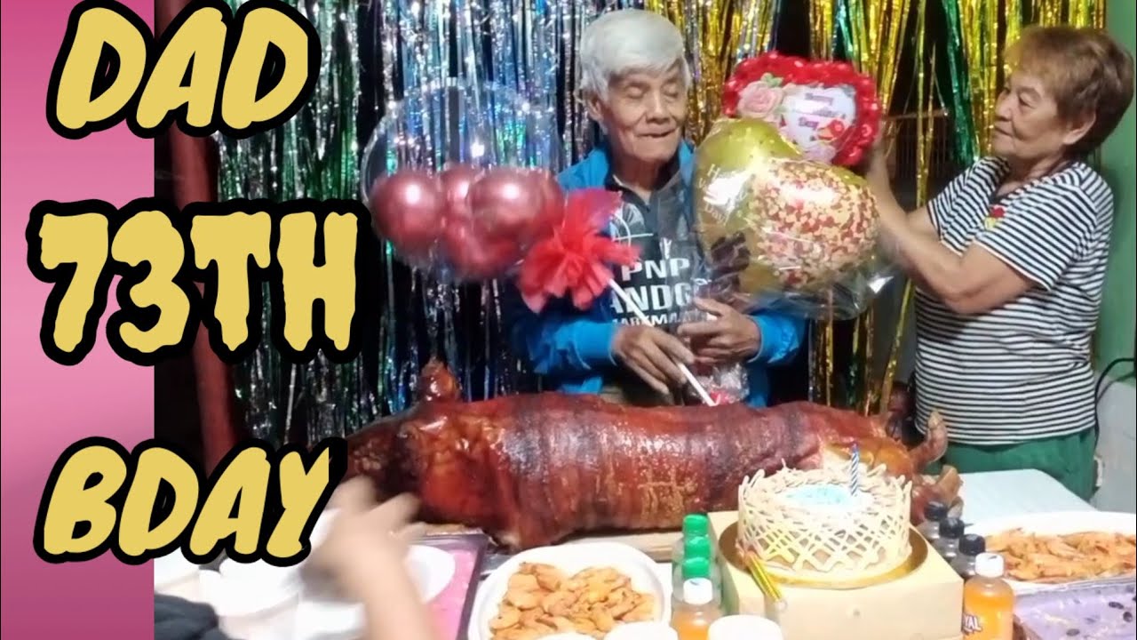 CELEBRATING OUR DAD'S 73TH BDAY - YouTube