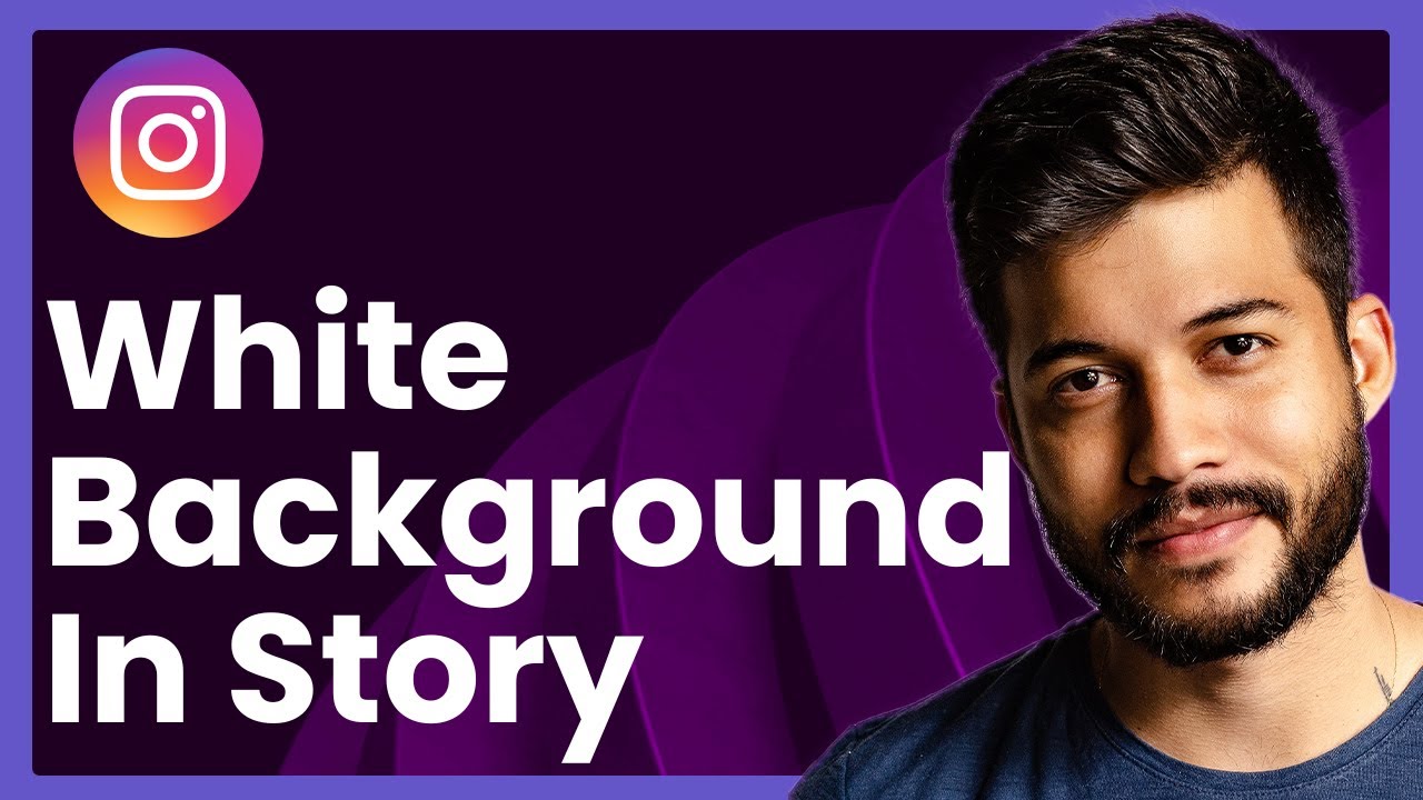 How To Set White Background In Instagram Story (Easy & Quick Tutorial ...