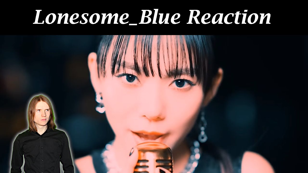 Lonesome_Blue - Face The Fear [MV] (Reaction) - YouTube