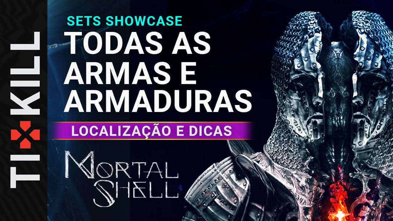 Mortal Shell ⚔ TODAS AS ARMAS E SHELLS [ LOCALIZAÇÃO | DICAS | SHOWCASE ...