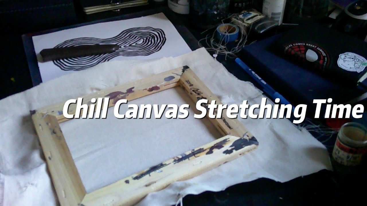Chill Canvas Stretching Time - YouTube