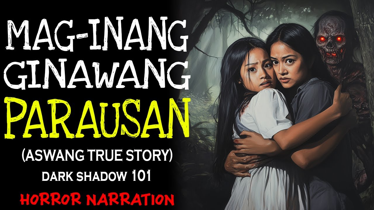 MAG-INANG GINAWANG PARAUSAN (Aswang True Story) - YouTube