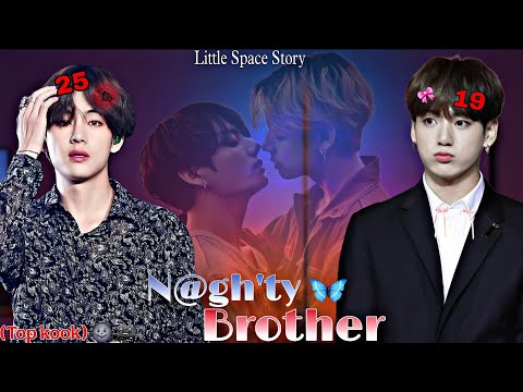 𝙉@𝜜𝙝'𝙩𝙮 𝘽𝙧𝙤𝙩𝙝𝙚𝙧 🌚🍼🎀 [Taekook Little space] 🎥🎧 #taekookff