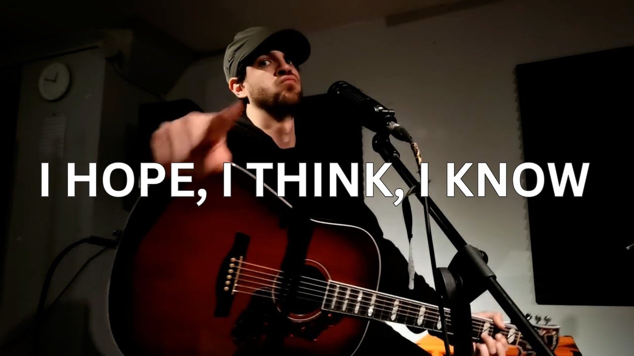 I Hope, I Think, I Know - YouTube
