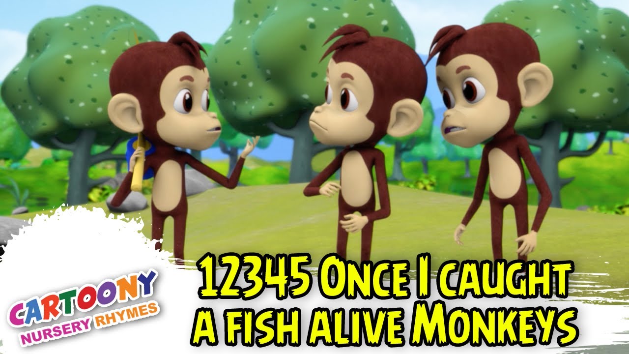 12345 Once I Caught a fish alive monkeys | Learning Rhymes For Kids | Cartoony Rhymes - YouTube