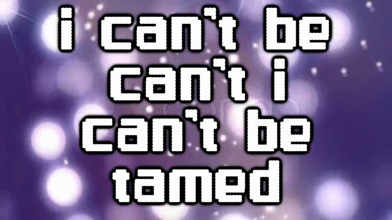 Miley Cyrus - Can't Be Tamed Lyrics - YouTube