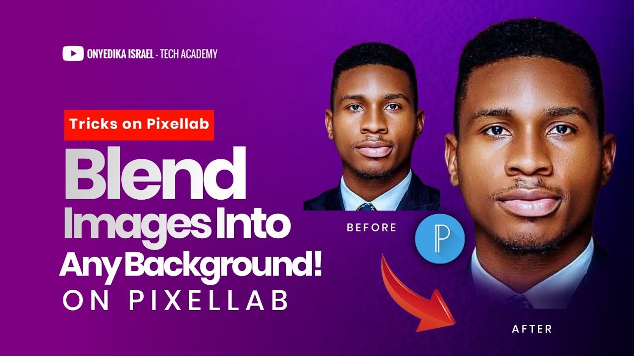 HOW TO BLEND IMAGES WITH ANY BACKGROUND ON PIXELLAB || FOUR ...