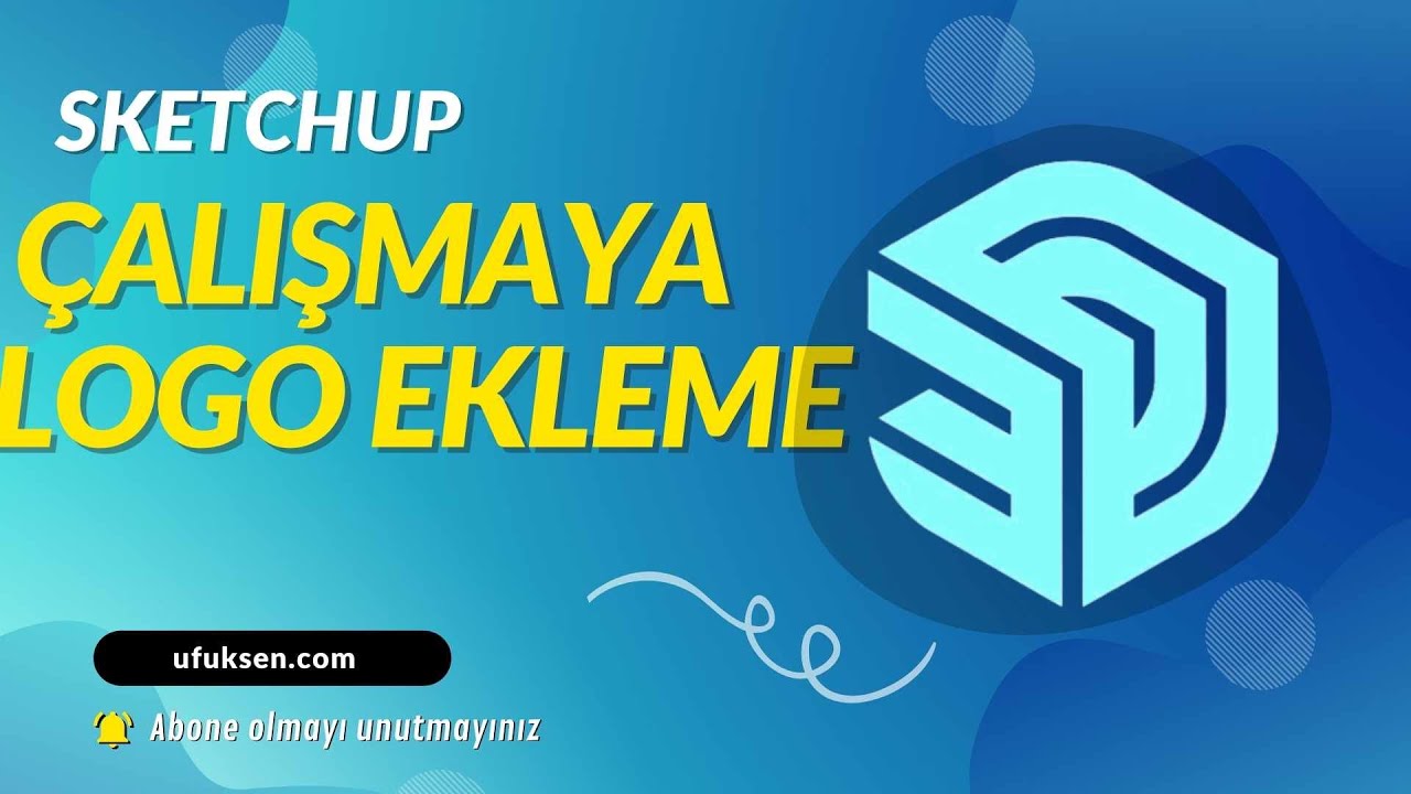 Sketchup Çalışmanıza Kendi Logonuzu Eklemek - YouTube