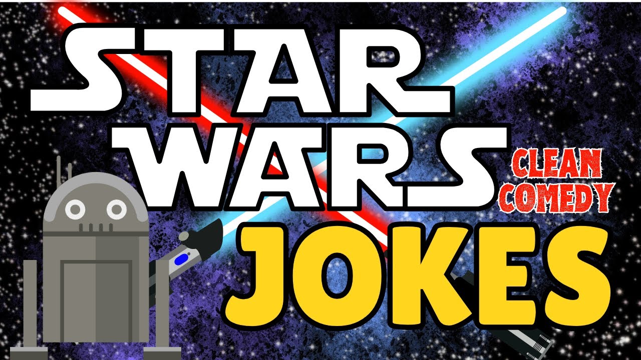 Star Wars Comedy 20 Short Jokes That Will Make You Laugh - YouTube
