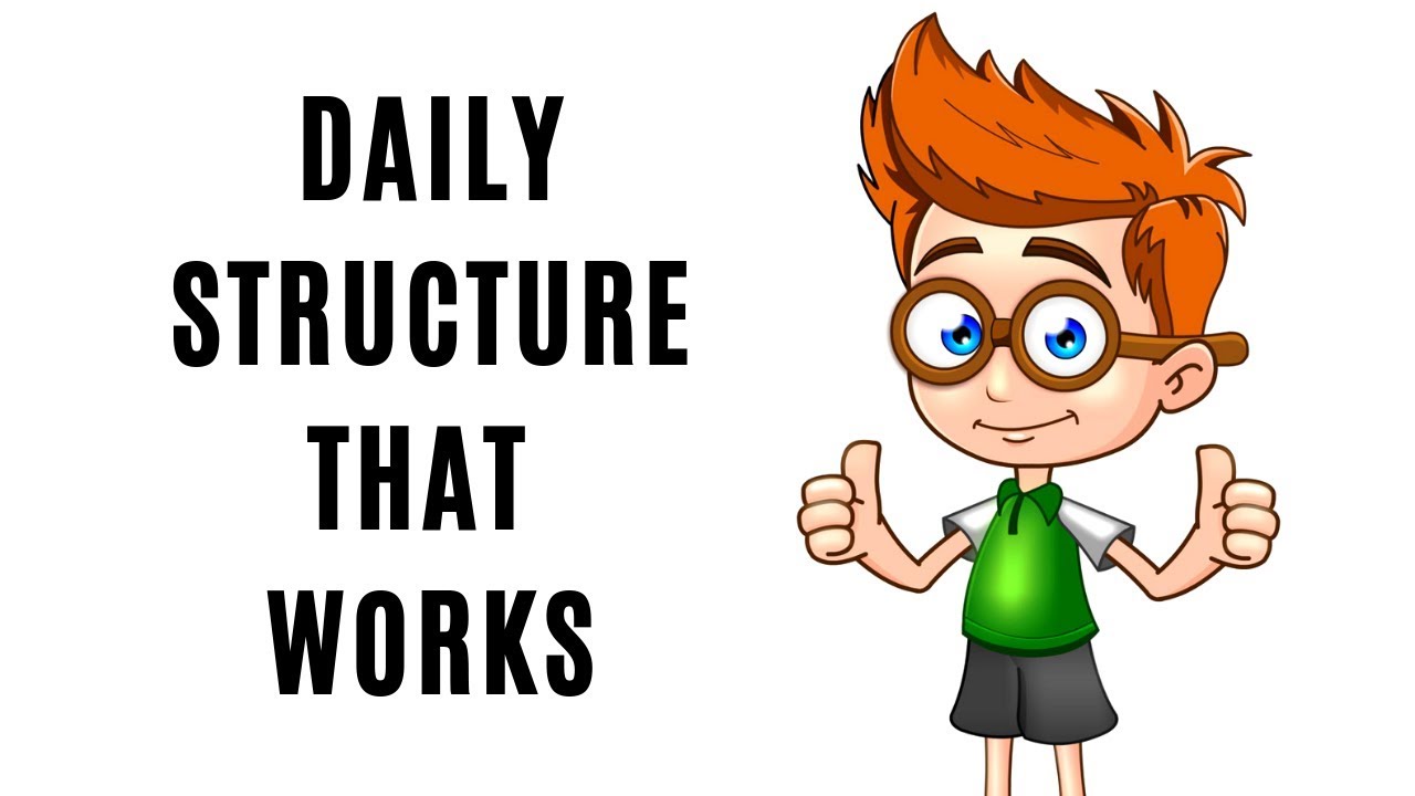 How To Structure Your Day For Productivity | Daily Structure That Works ...
