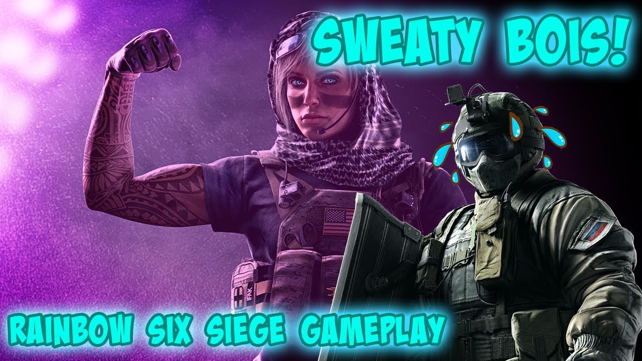 SWEATY BOIS! | Rainbow Six Siege Gameplay - YouTube