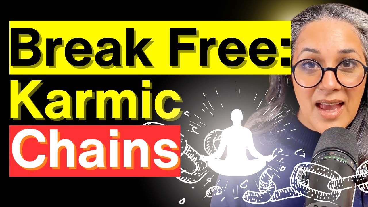 🌌 Break Free: Unlock Your Power by Shattering Karmic Chains - YouTube
