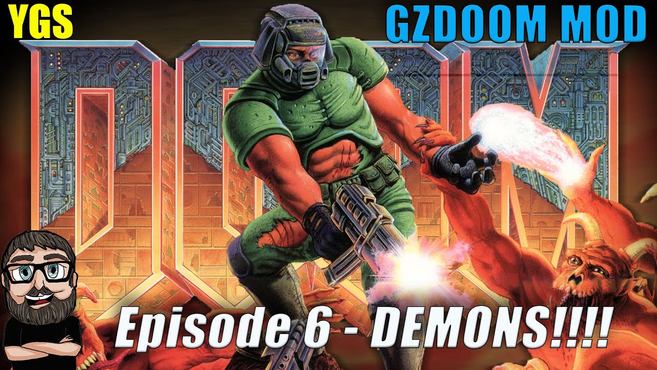 DOOM 1 - GZDOOM - Episode 6 - DEMONS!!! - YouTube