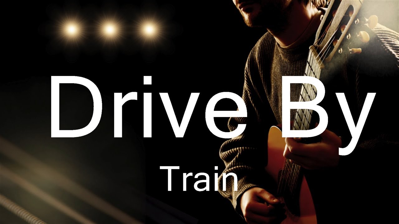 Train - Drive By | Music Lorelei - YouTube