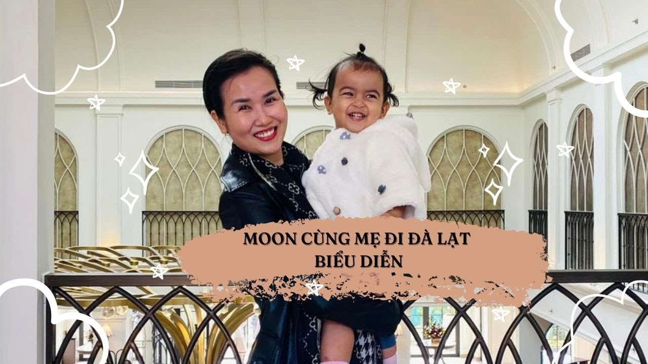 Moon cùng mẹ đi Đà Lạt biểu diễn | Vo Ha Tram Official - YouTube