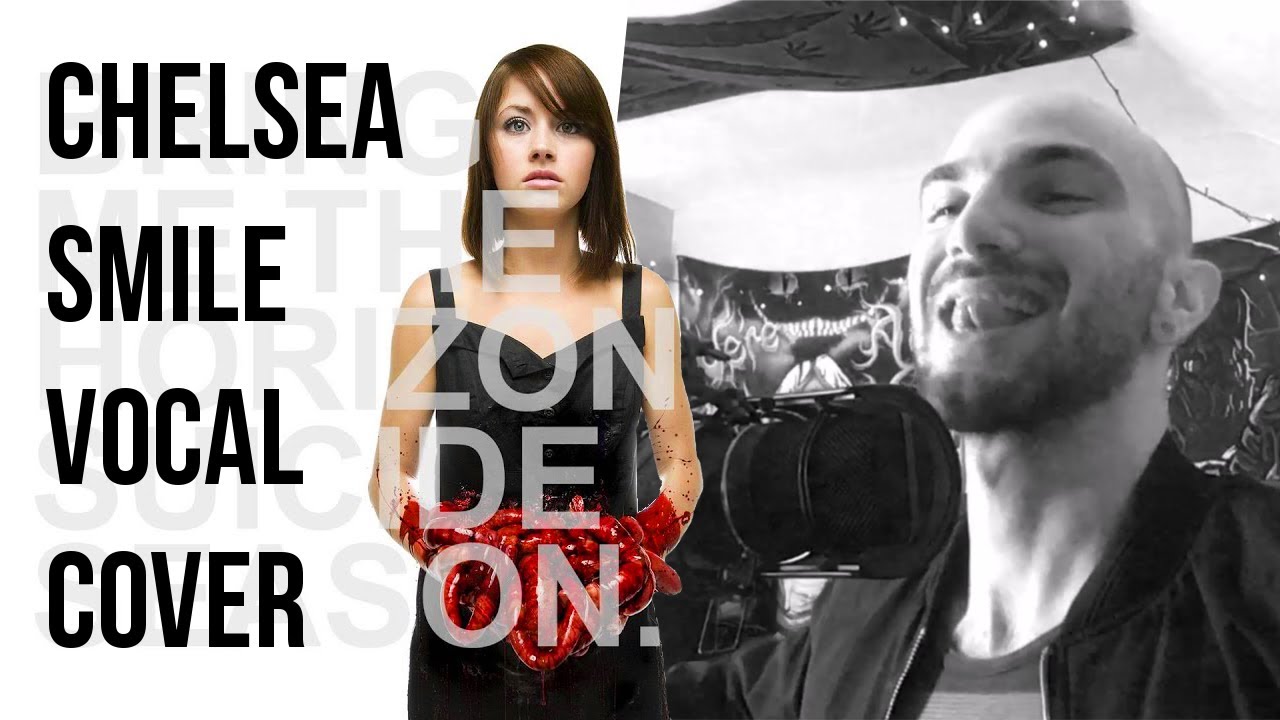 Bring Me The Horizon - Chelsea Smile Vocal Cover - YouTube