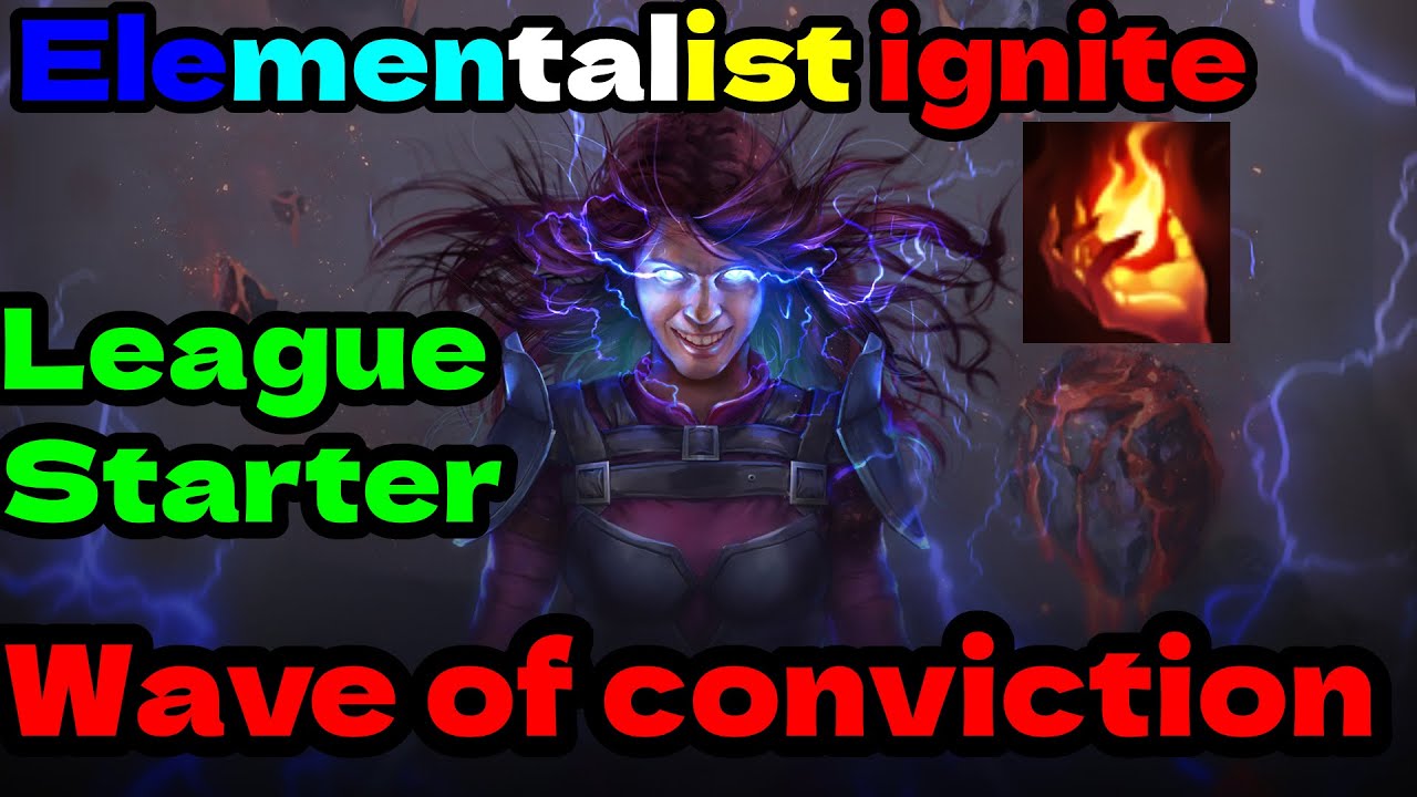 [3.20] Path of Exile Elementalist wave of conviction ignite league ...