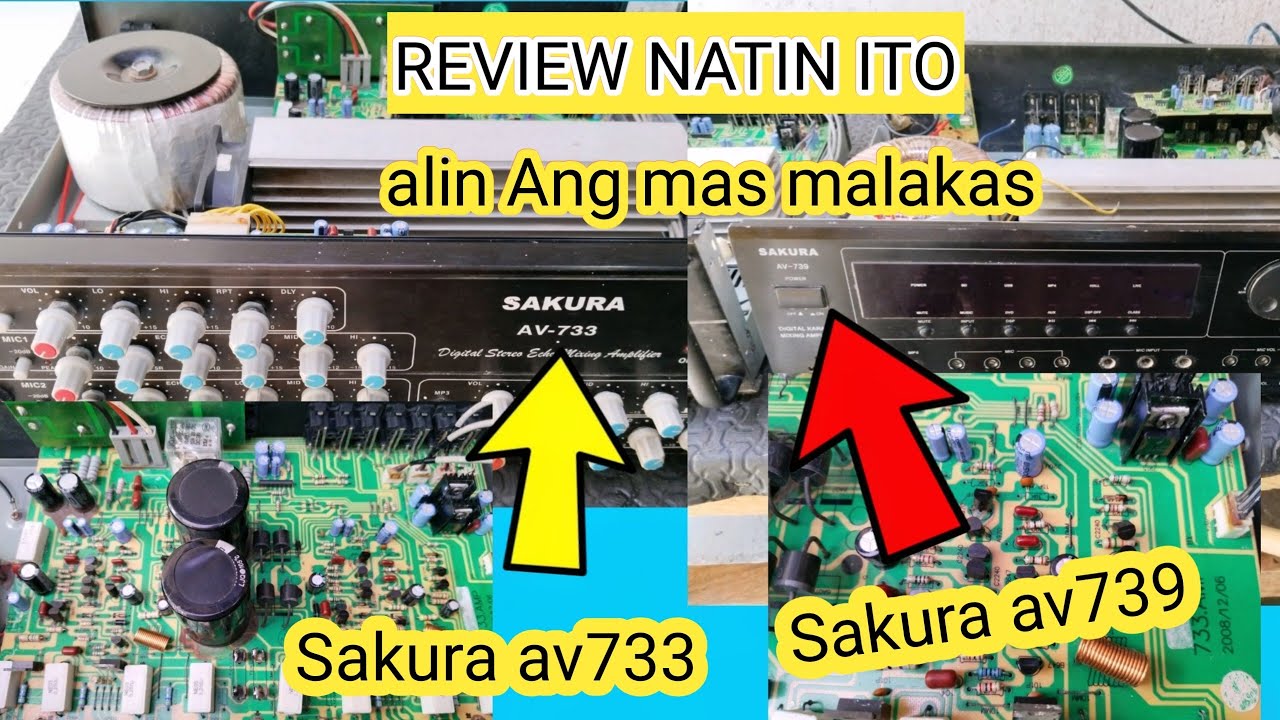Review Sakura av733 vs Sakura av739/alin Ang mas malakas na amplifier ...