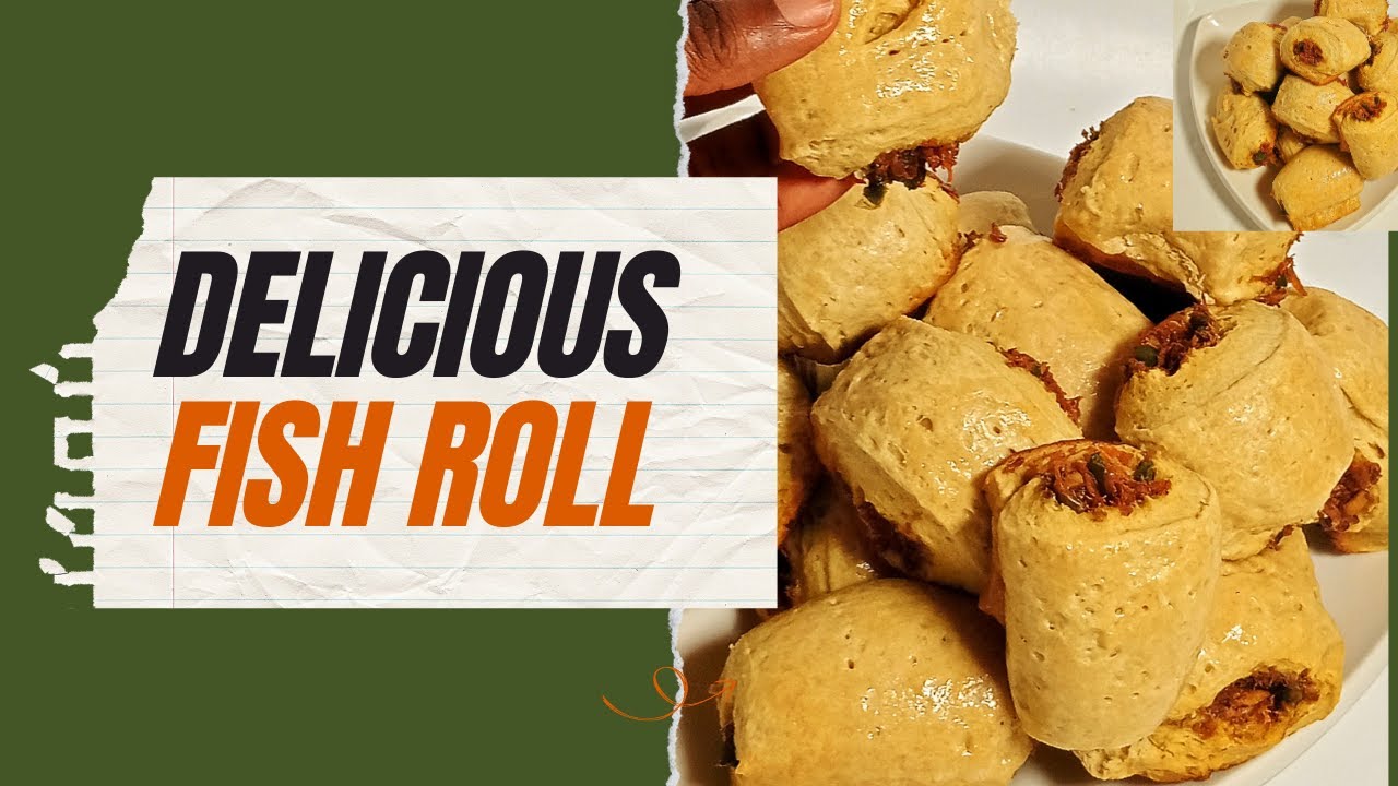 HOW TO MAKE NIGERIAN FISH ROLLS IN THE OVEN / EASY BAKED FISH ROLLS ...