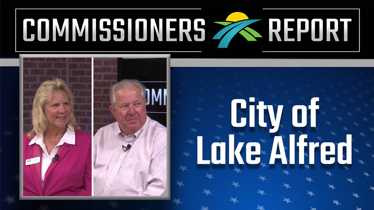 City of Lake Alfred - Comm. Bill Braswell, Mayor Nancy Daley - YouTube