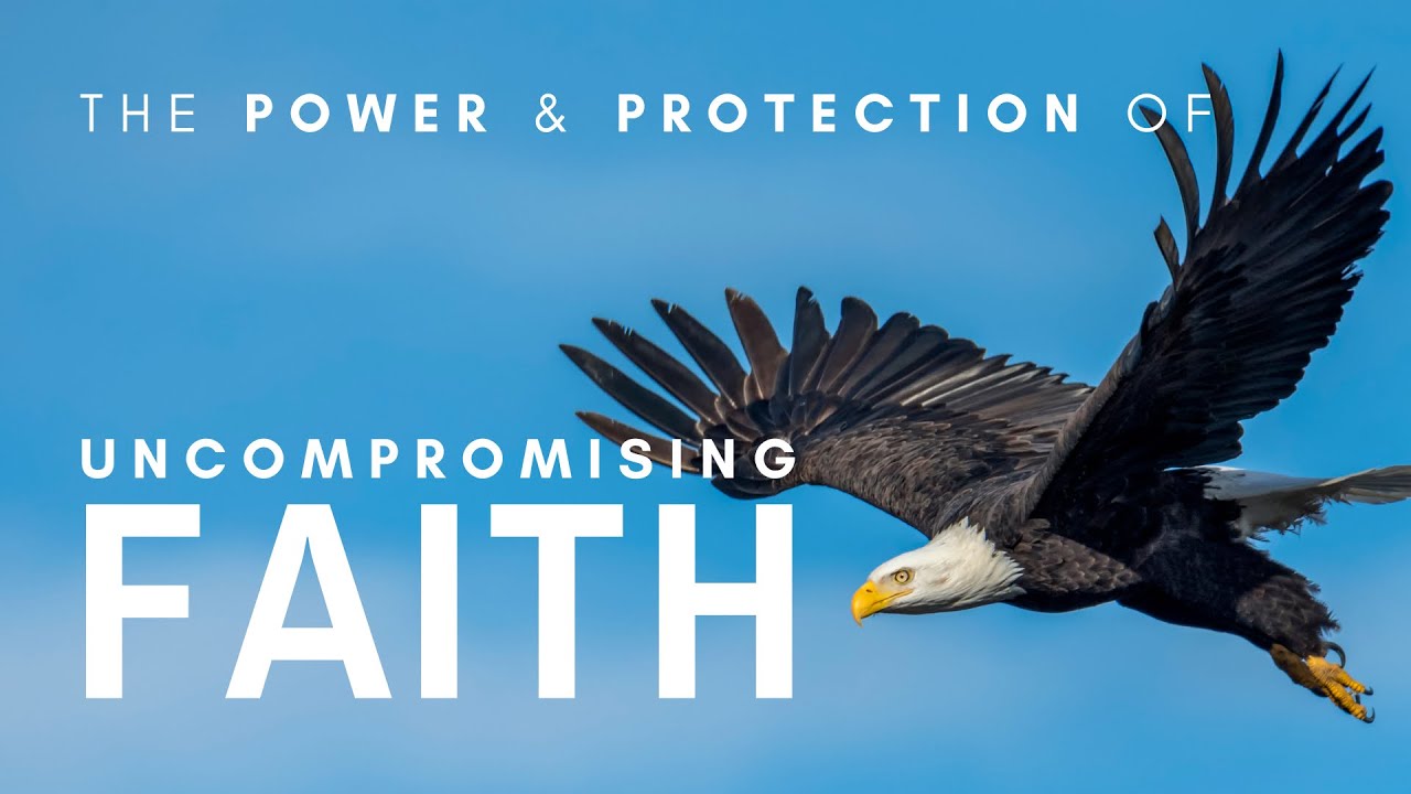 The Power and Protection of Uncompromising Faith 10:30 - YouTube