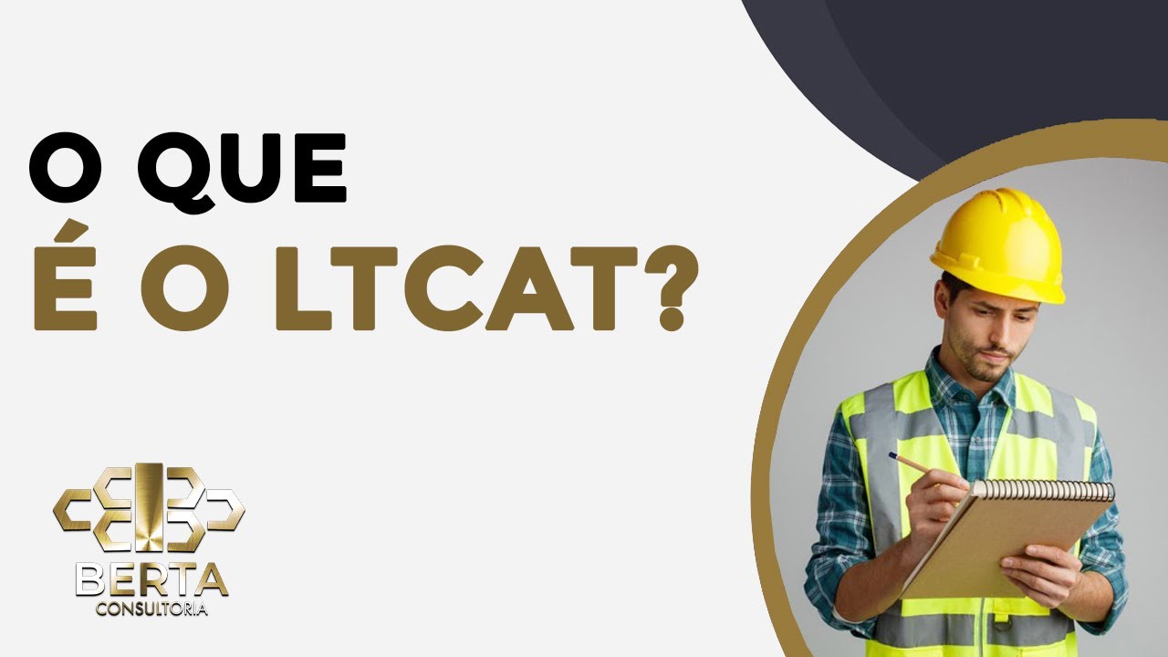 O QUE É O LTCAT? - YouTube