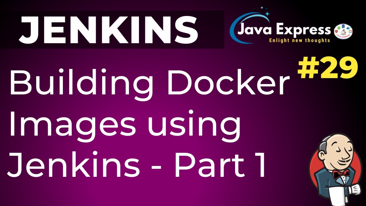 #29Jenkins - How to Build docker image using Jenkins job- Part 1 | 2020 ...