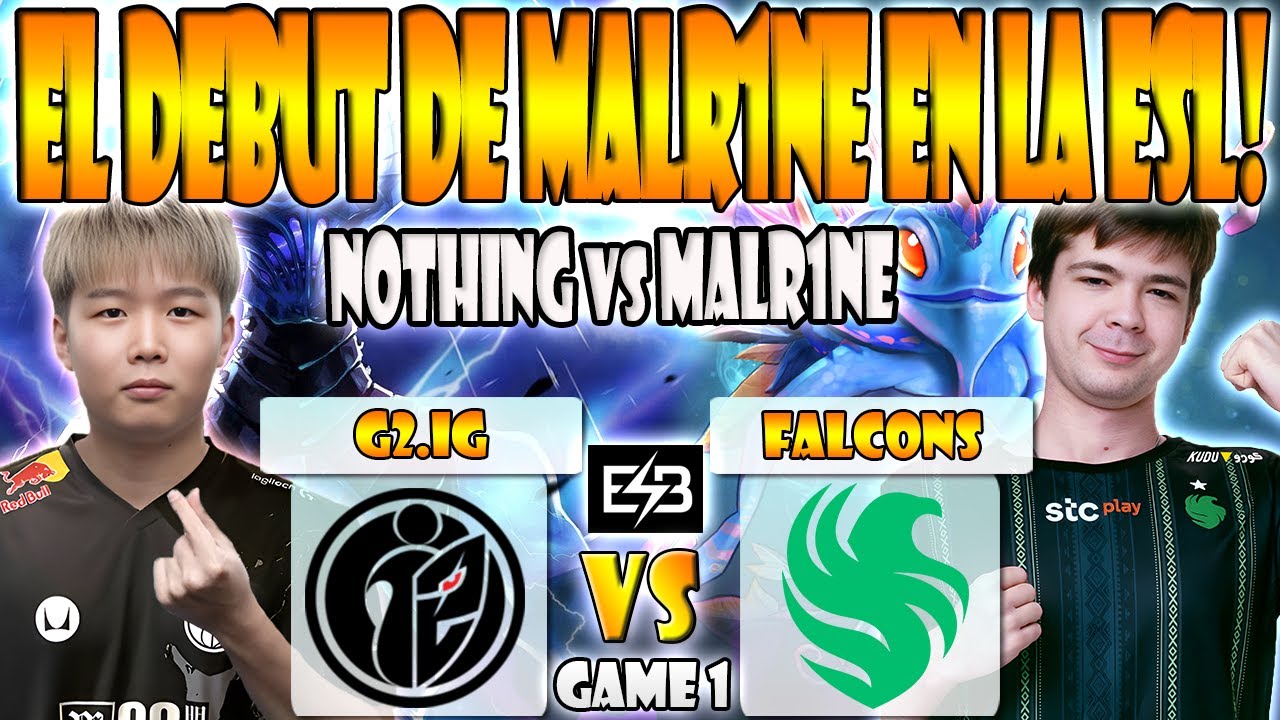 FALCONS VS G2.IG BO2[GAME 1]ATF, SKITER, MALR1NE VS NOTHINGTOSAY- ESL ONE BIRMINGHAM 2024- DOTA ...