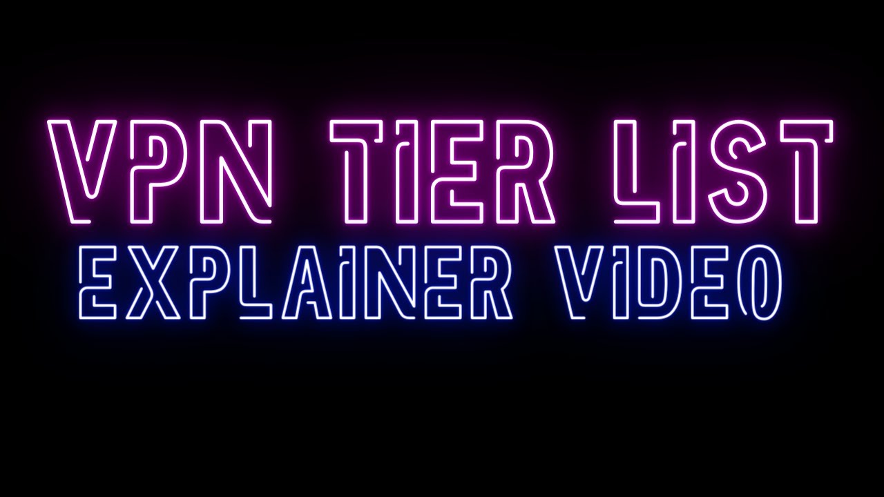VPN Tier List Explained - How it Works and More! - YouTube