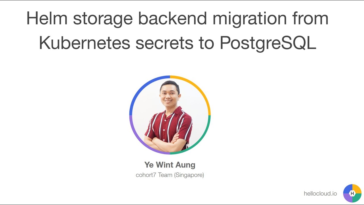 [HKS Session 04] Helm storage backend migration [Burmese Language ...