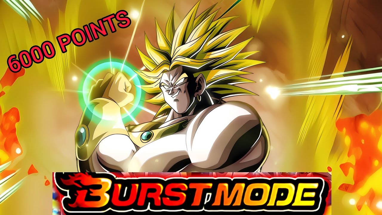 6000 POINTS!!! NEW BURST MODE VS LEGENDARY SUPER SAIYAN BROLY WITH ...