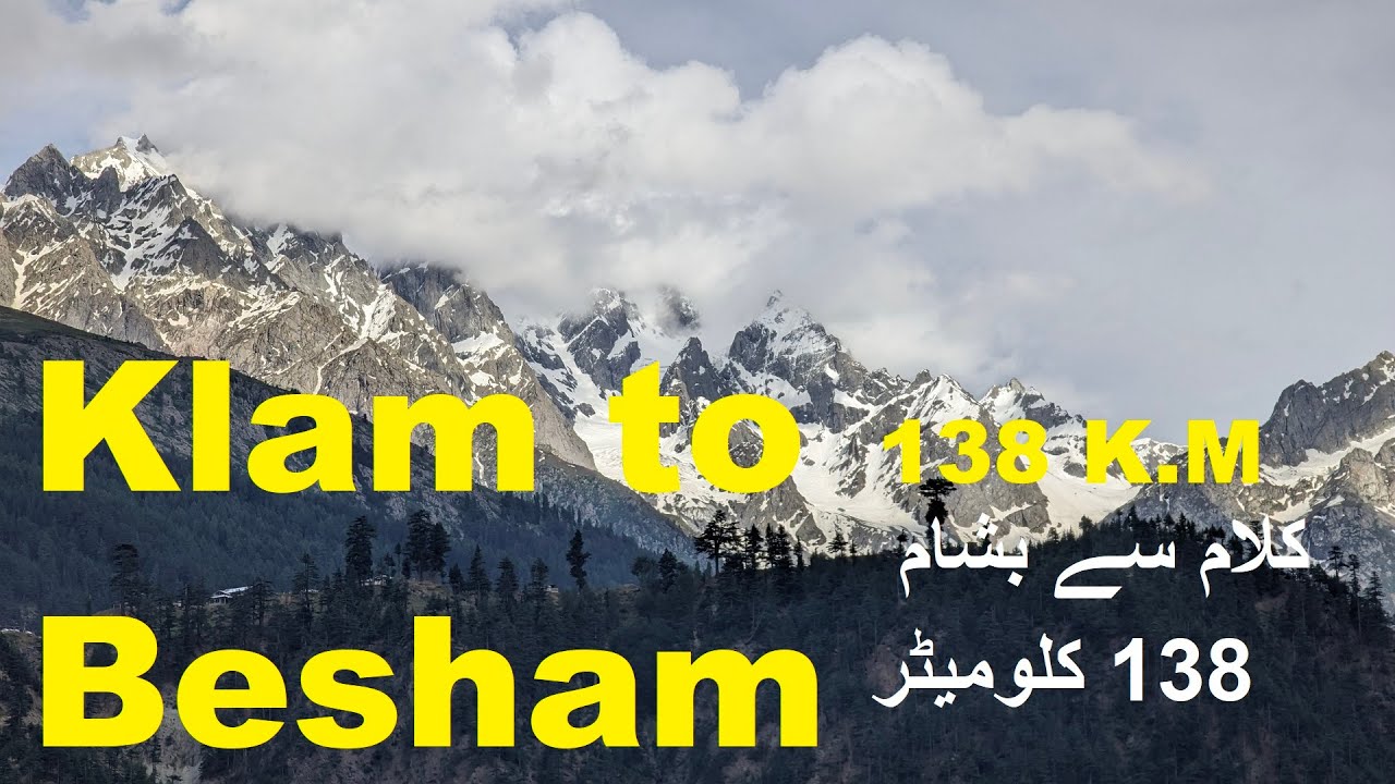 Bali 1511 | klam to 46 KM madyan shangla Alpuri 98 KM besham to butgram ...