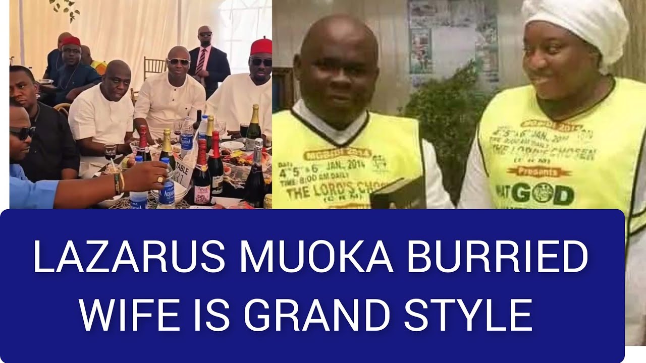 PASTOR LAZARUS MUOKA BURRIED HIS SECOND WIFE JOY IN STYLE. OBI CUBANA ...