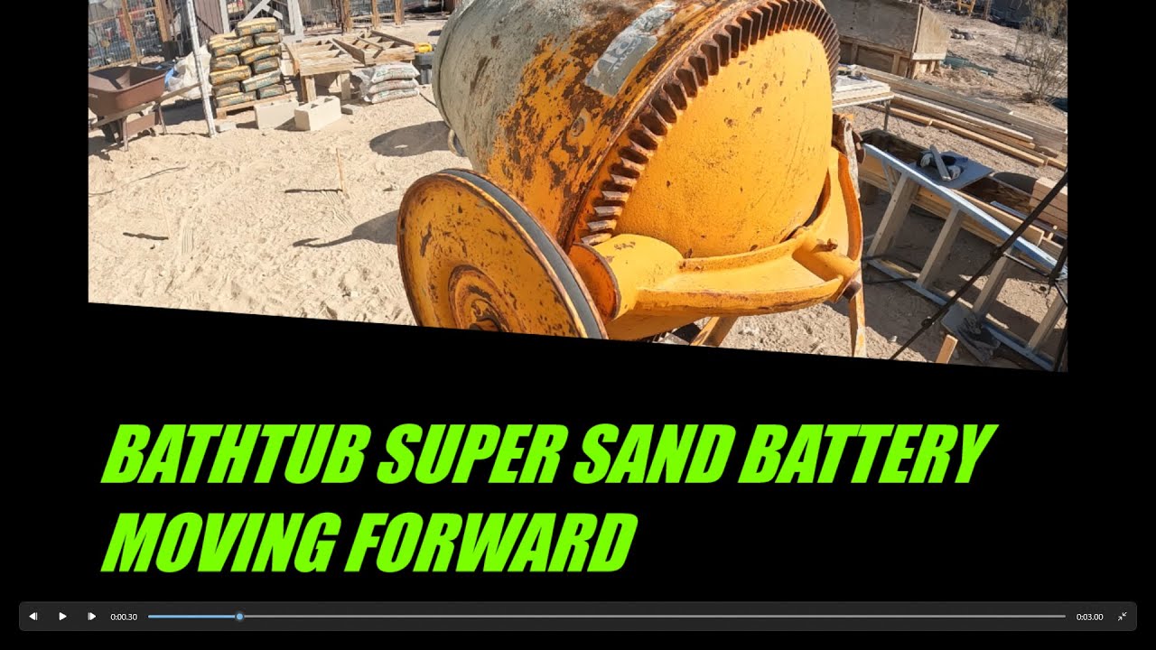 Bathtub Super Sand Battery Update, Part 25-B - YouTube