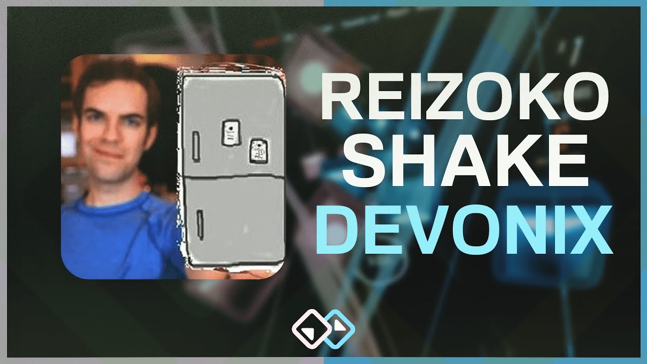 Beat Saber | Devonix | Reizoko Shake | Tomato Cat | Fakechi | First ...