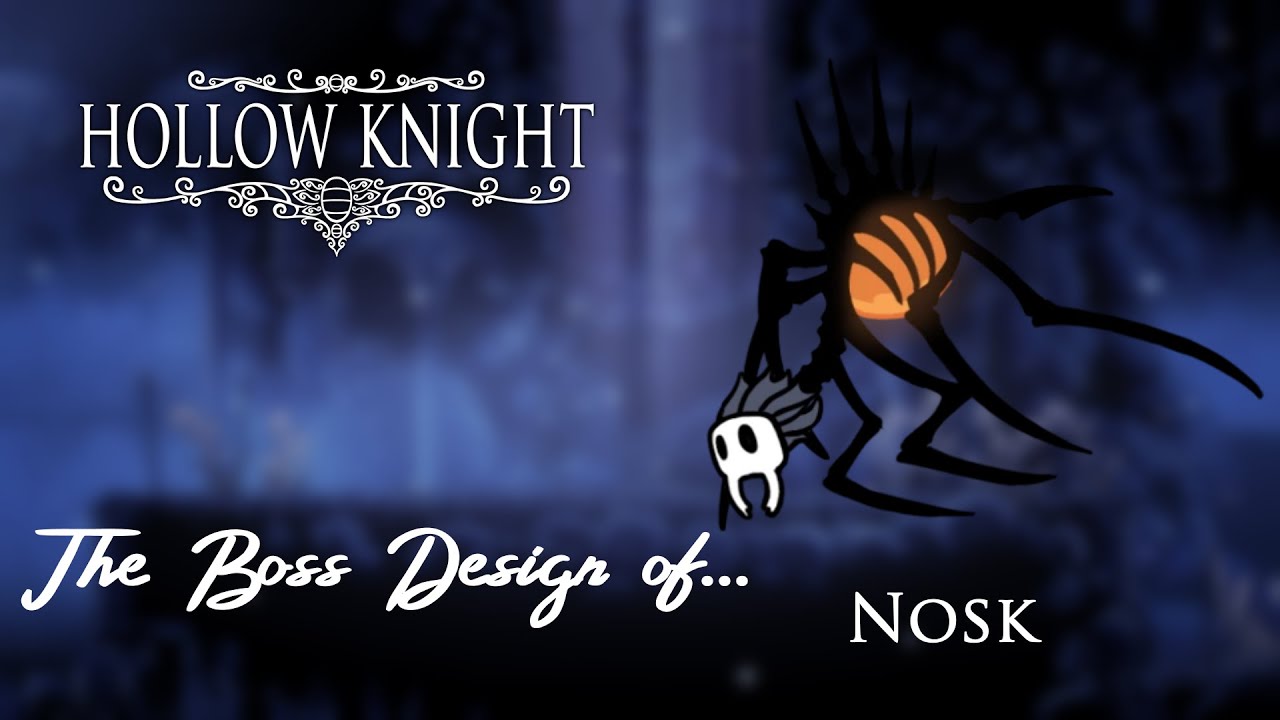 The Apex-Predator of Deepnest - The Boss Design of... Nosk - YouTube