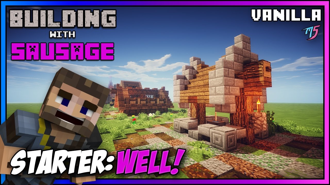 Minecraft - Building with Sausage - Starter Well [Vanilla Tutorial ...