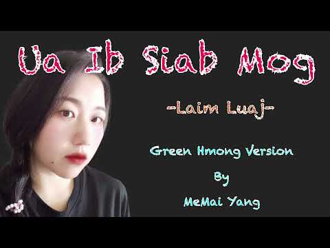 Ua Ib Siab Mog - laim luaj Cover By MeMai Yang